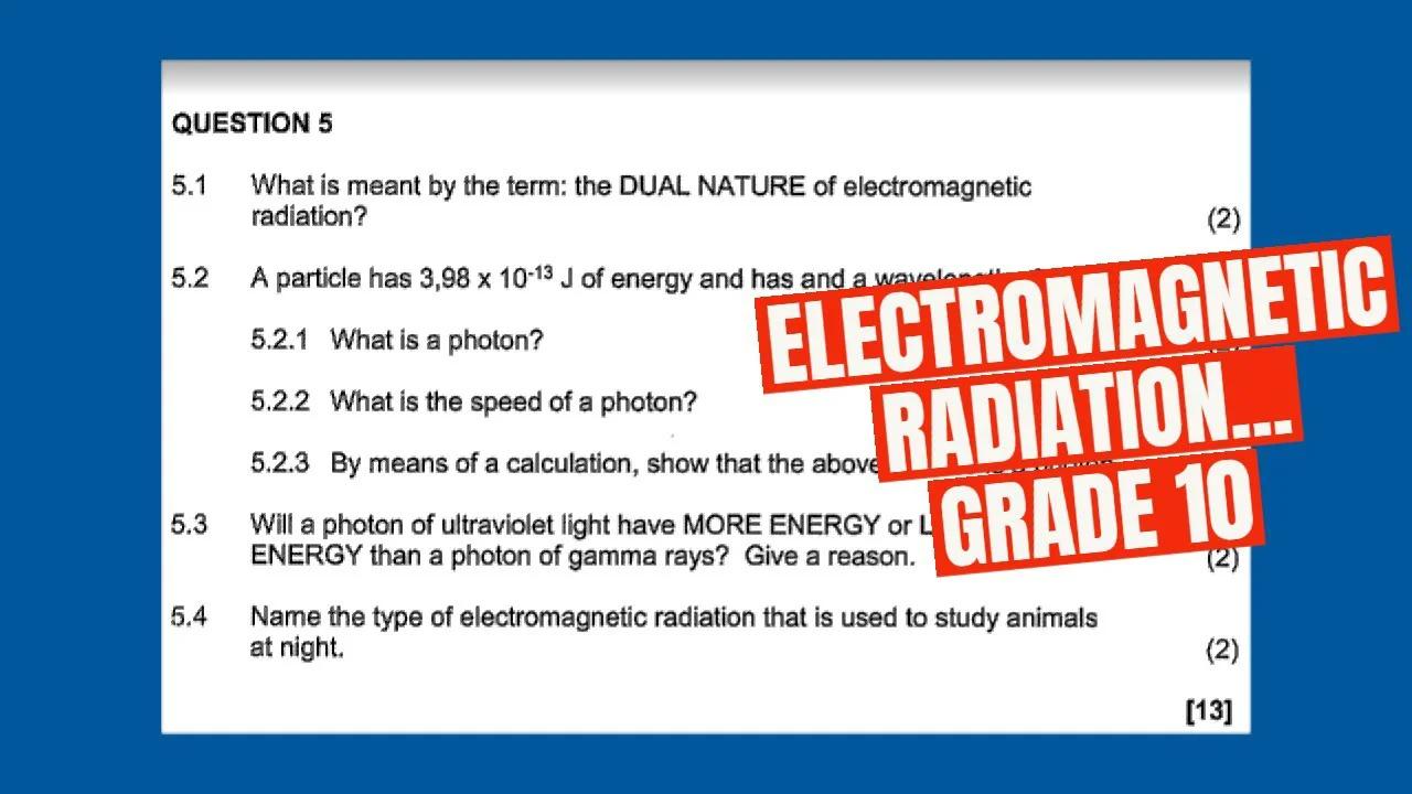 Electromagnetic Radiation Grade 10 Physics Exam