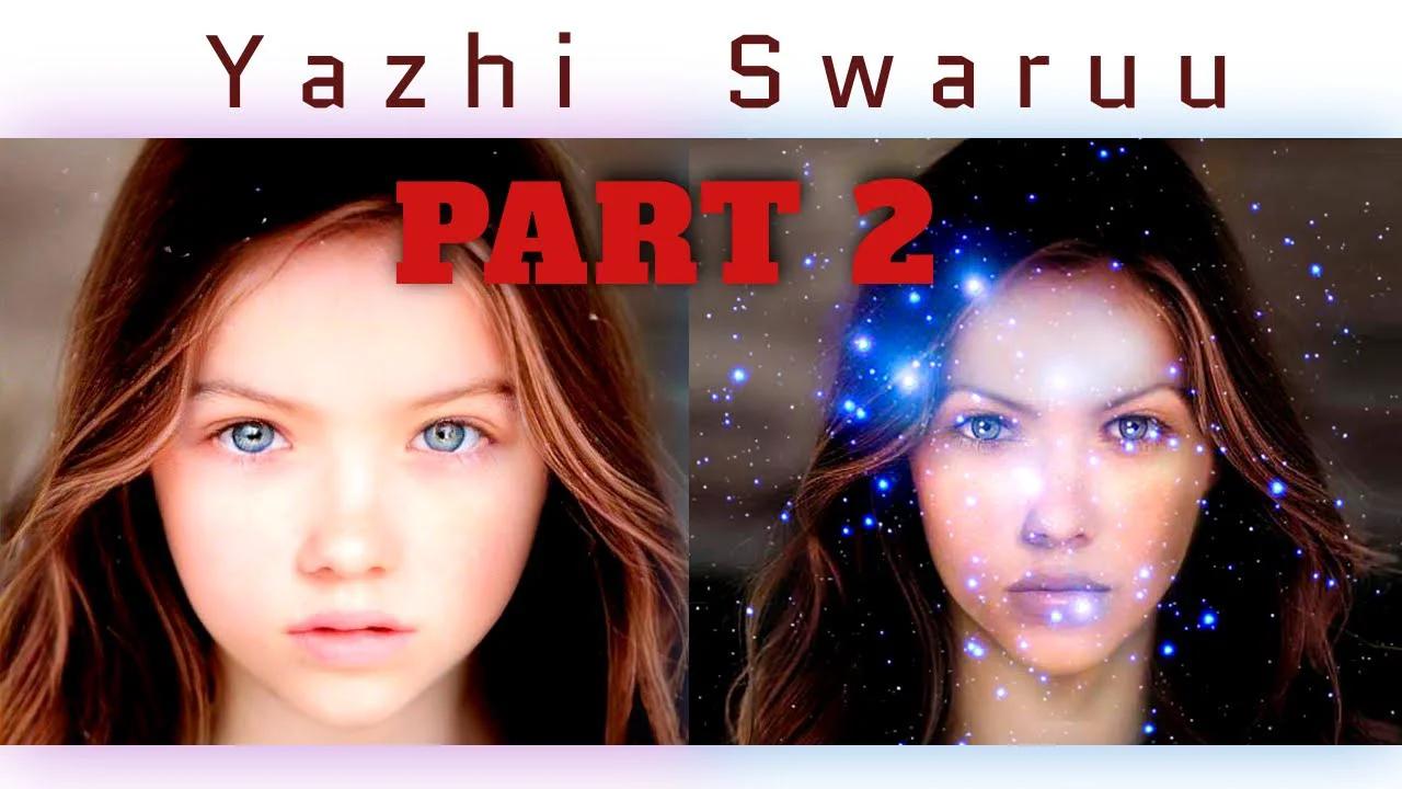 Swaruu and Yazhi - Their Differences - PART 2 - Extraterrestrial ...
