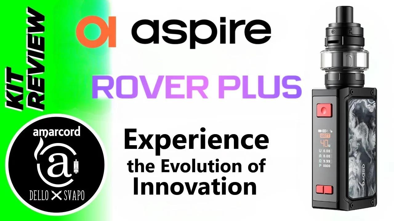 Rover Plus Kit by Aspire - Amarcord Channel Review 2024