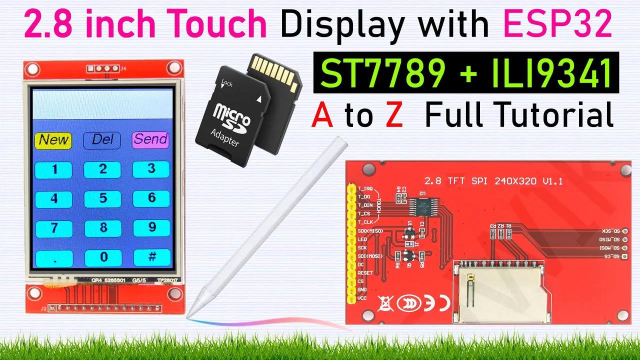 ESP32 Tutorial: Using 2.8 Inch SPI TFT LCD Touch Display (ST7789 & ILI9341)