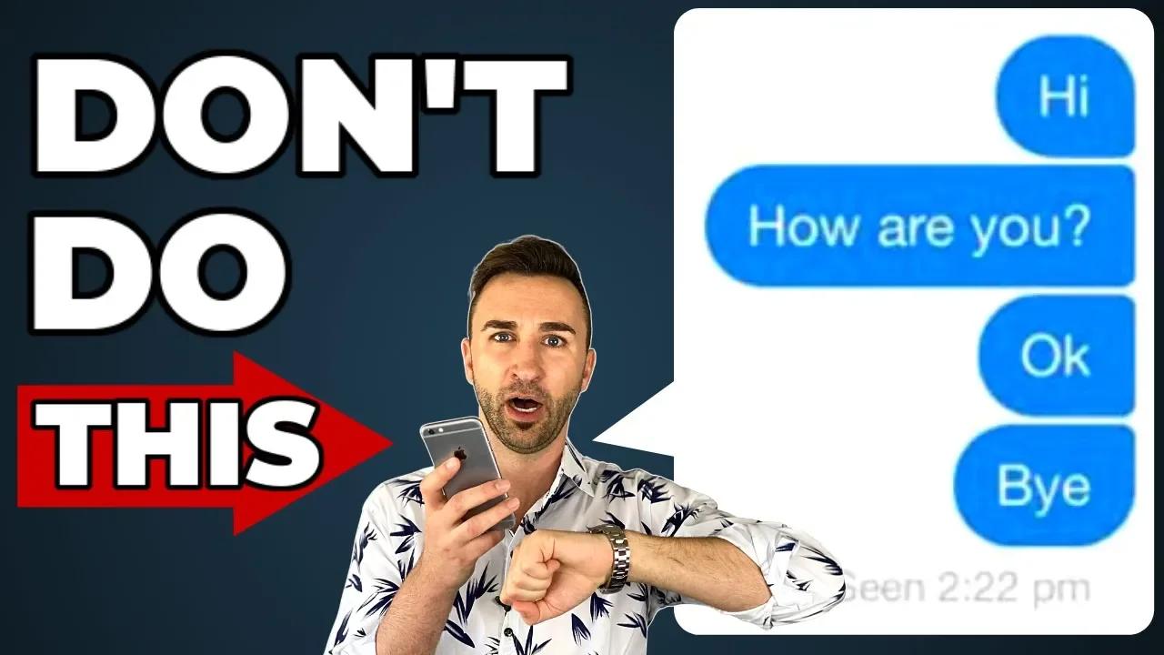 Why Your Text SOUNDS SO DESPERATE (Master The Art Of Texting)