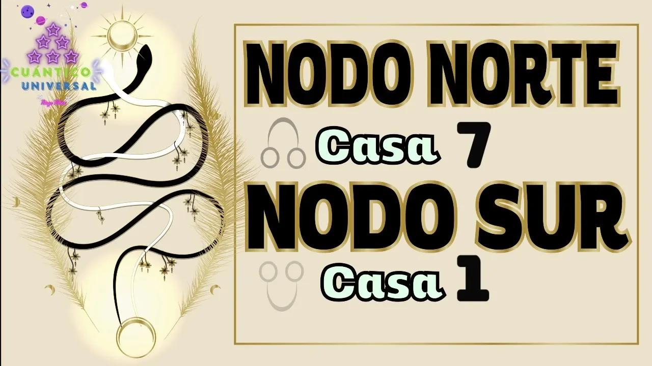 NODO NORTE EN CASA 7 nodo sur casa 1:PERSONALIDAD Aprender a depender ...