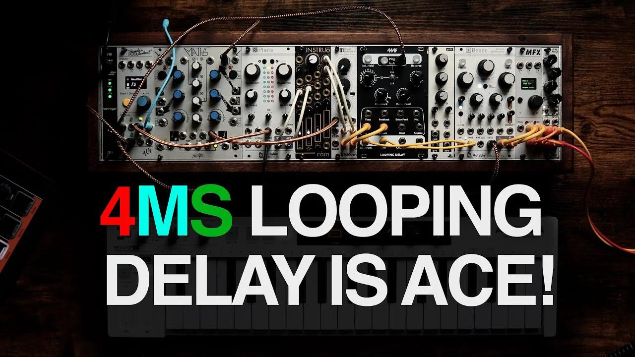 Exploring the 4MS Looping Dleay!!