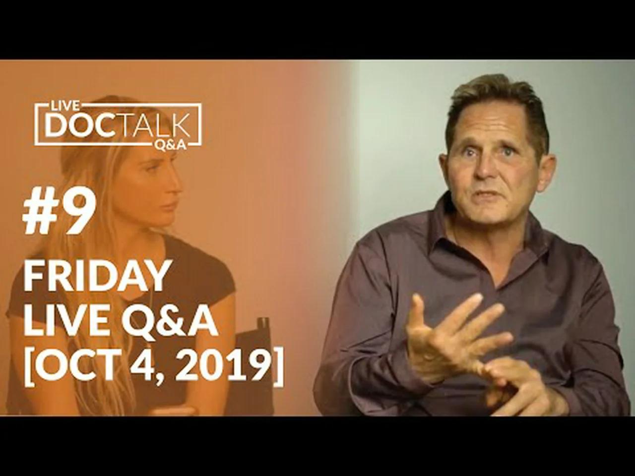 DocTalk Episode #9: Friday LIVE Q&A