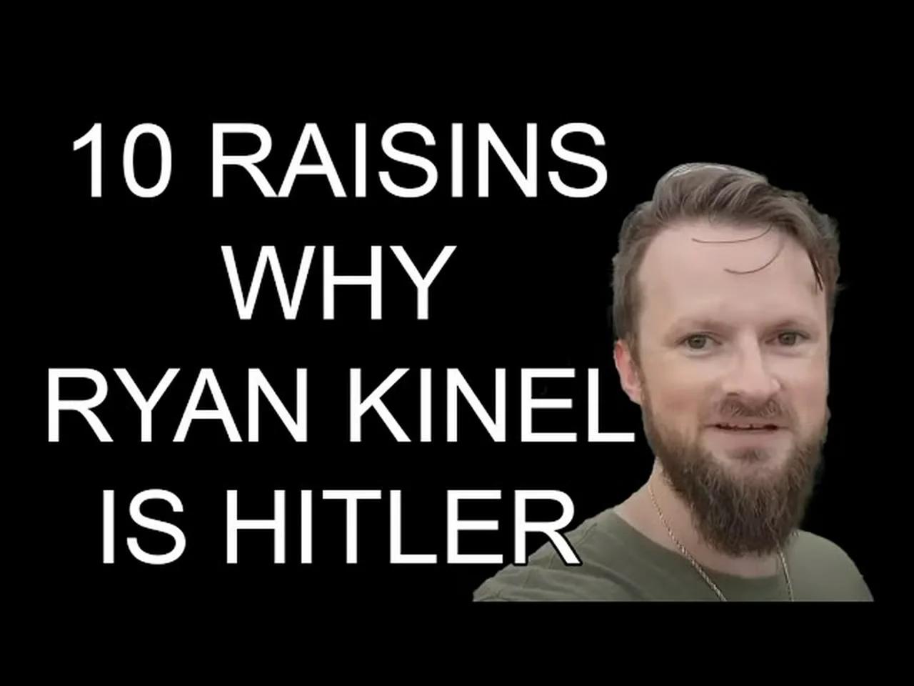 Top 10 Reason Why Ryan Kinel Is Literally Hitler
