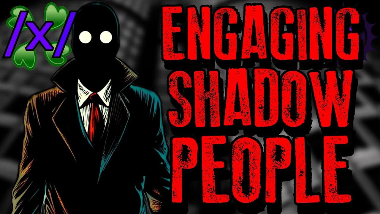 Engaging Combat with Shadow People and Entities | 4chan /x/ Paranormal ...