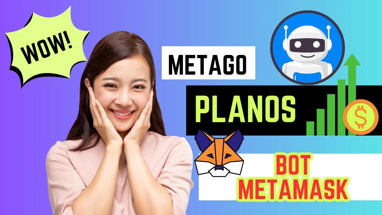 BOT METAGO METAMASK ESCOLHER O PLANO