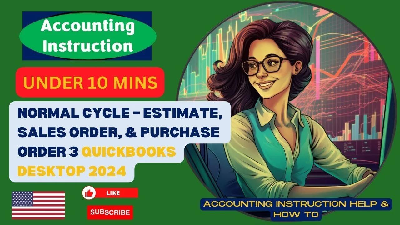 QuickBooks Desktop 2024 Normal Cycle – Estimate, Sales Order ...