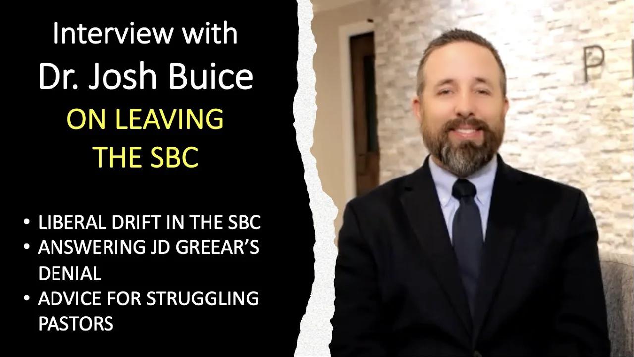 Interview with Dr. Josh Buice on Leaving the SBC