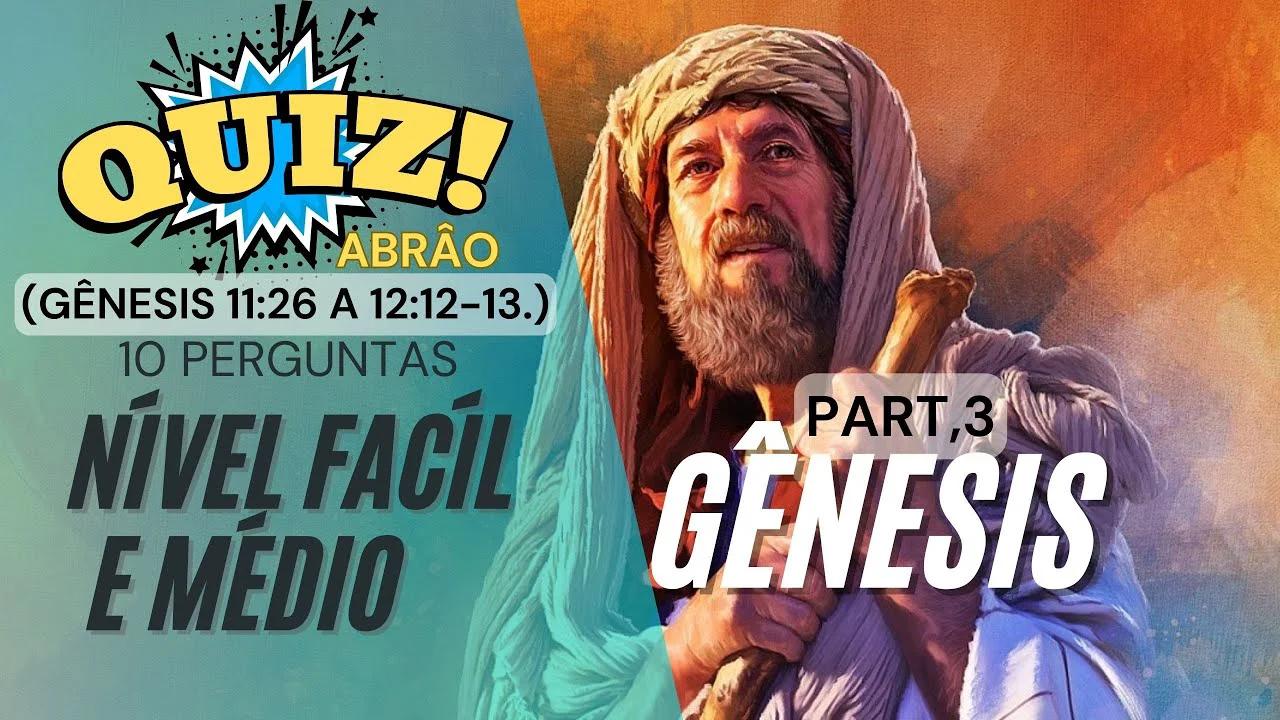 Gênesis part3 Abraão Quiz Bíblico com perguntas e respostas!