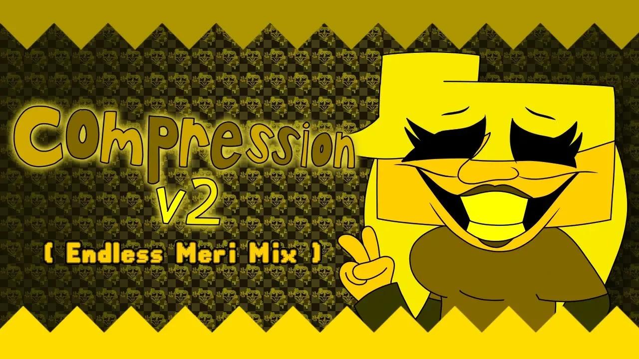 Compression v2 (Endless Meri Mix) | FNF Mix