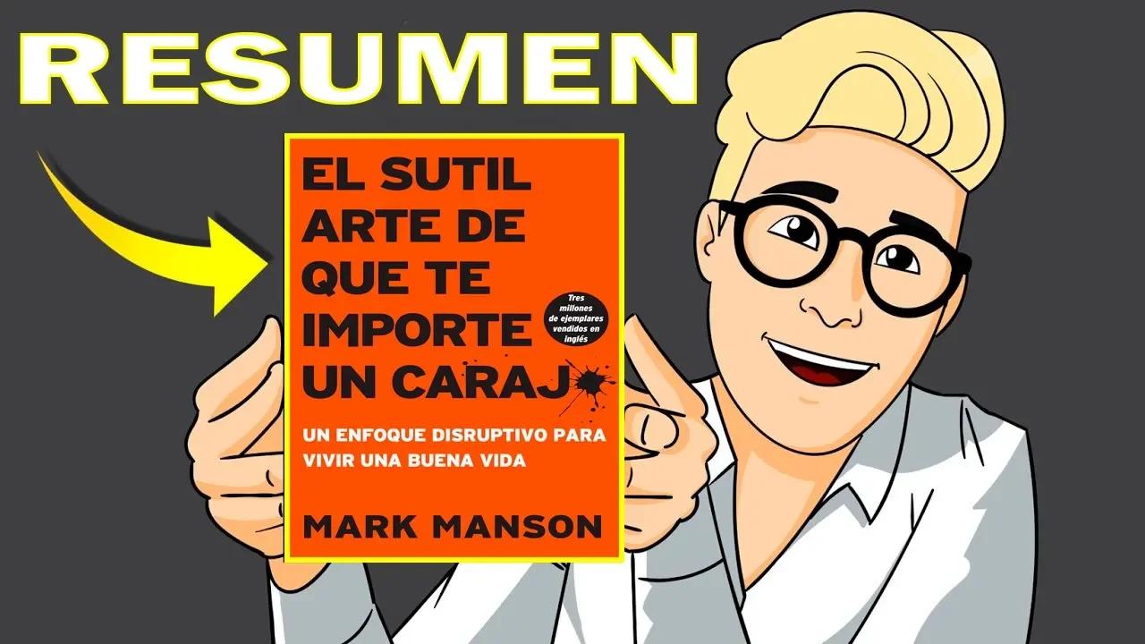 El Sutil Arte de que te Importe un Carajo - Mark Manson - Resumen del ...