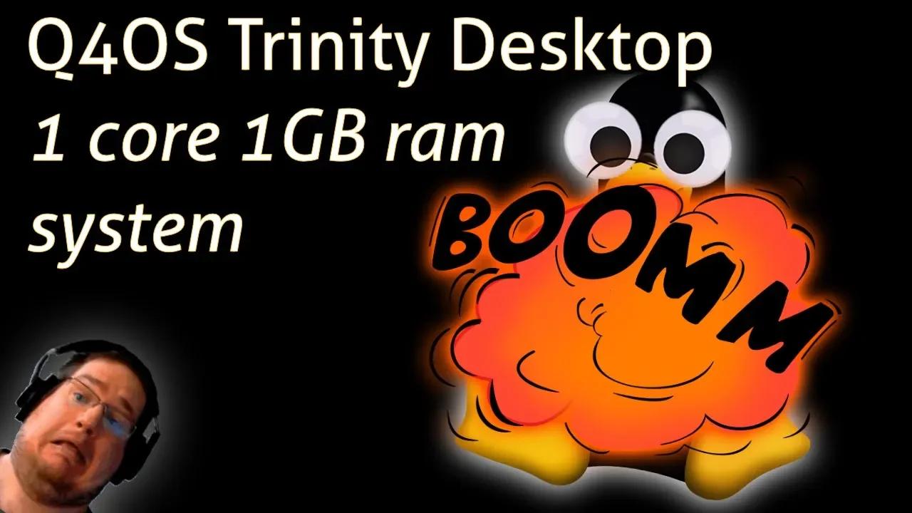 Q4OS Trinity Desktop - 1 core 1GB ram system