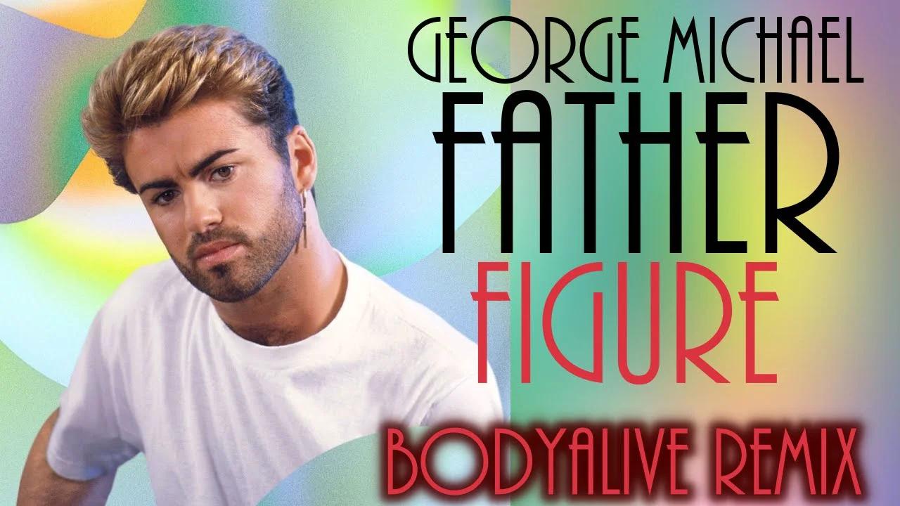 George Michael - Father Figure (BodyAlive Remix) ⭐FULL VERSION ⭐