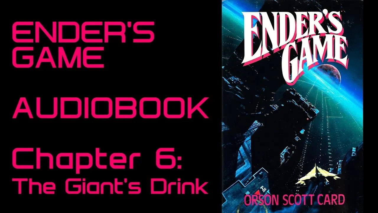 ENDER'S GAME Audiobook -- Chapter 6: The Giant's Drink ~ H.M. Friendly