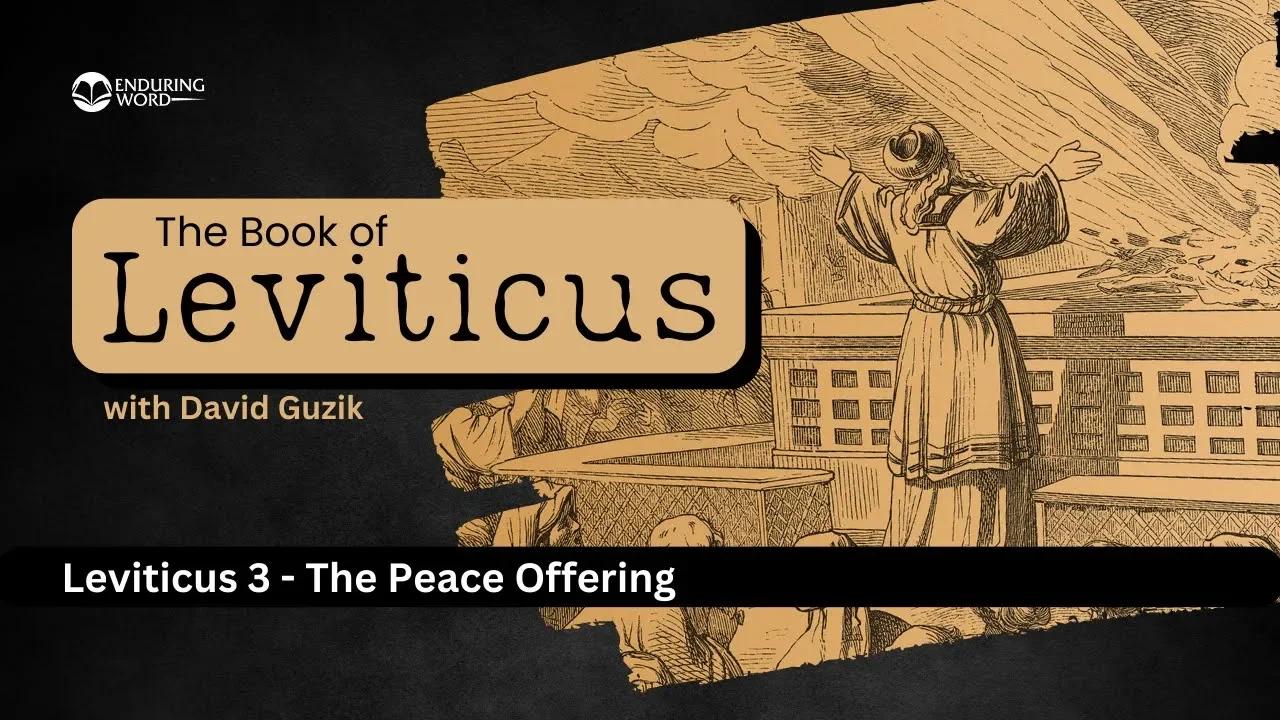 How The Peace Offering Points to Jesus – Leviticus Chapter 3