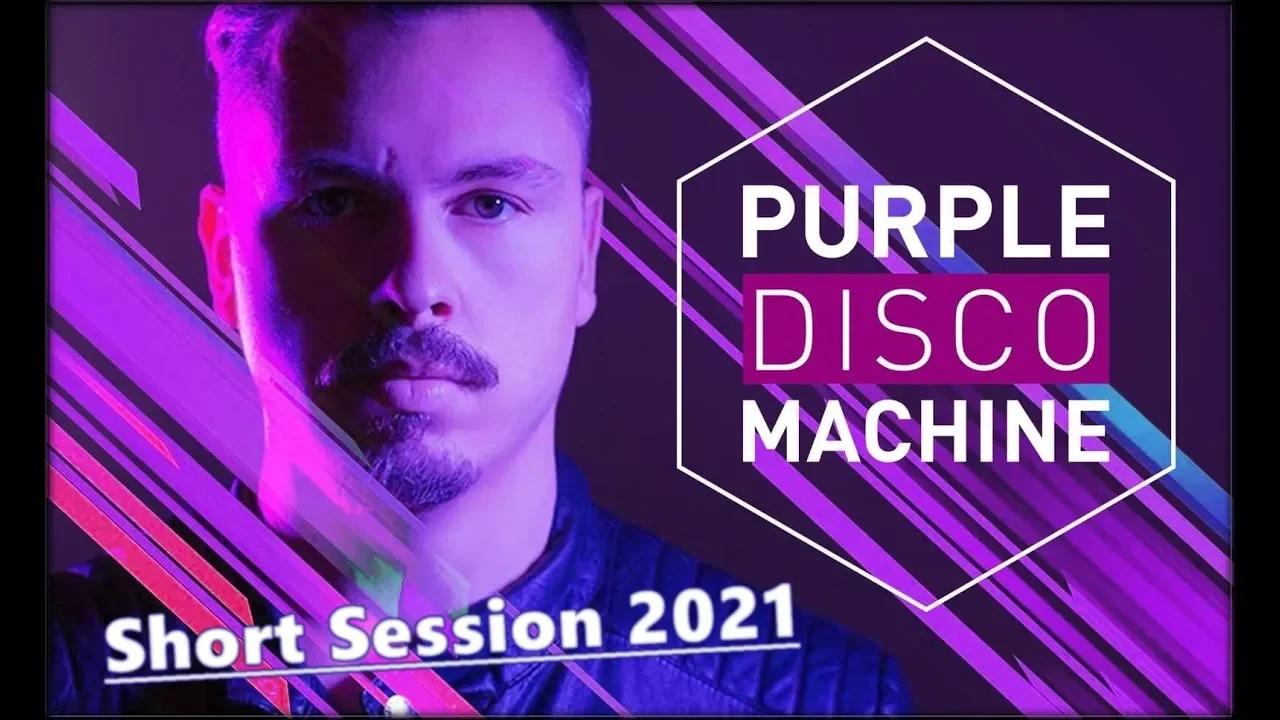 Purple Disco Machine - Short Session 2021
