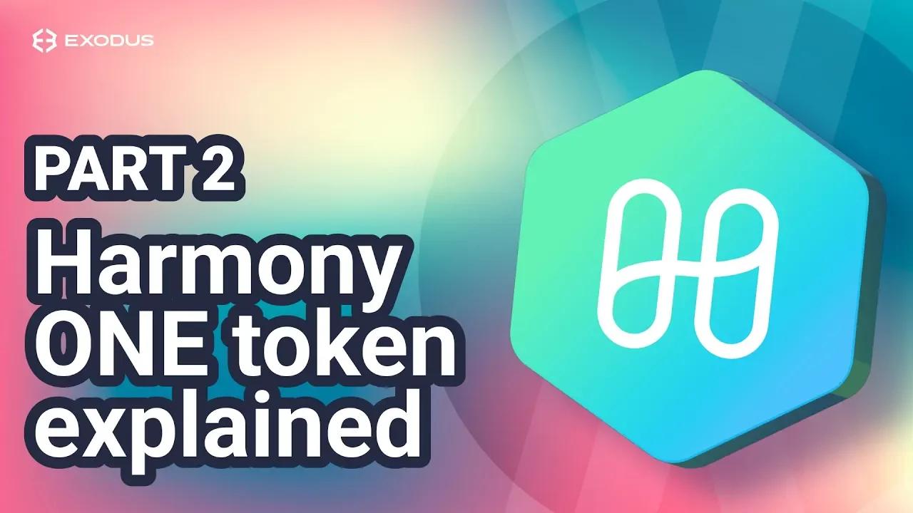What is Harmony ONE token? Harmony $ONE crypto coin explained – Part 2 of 2