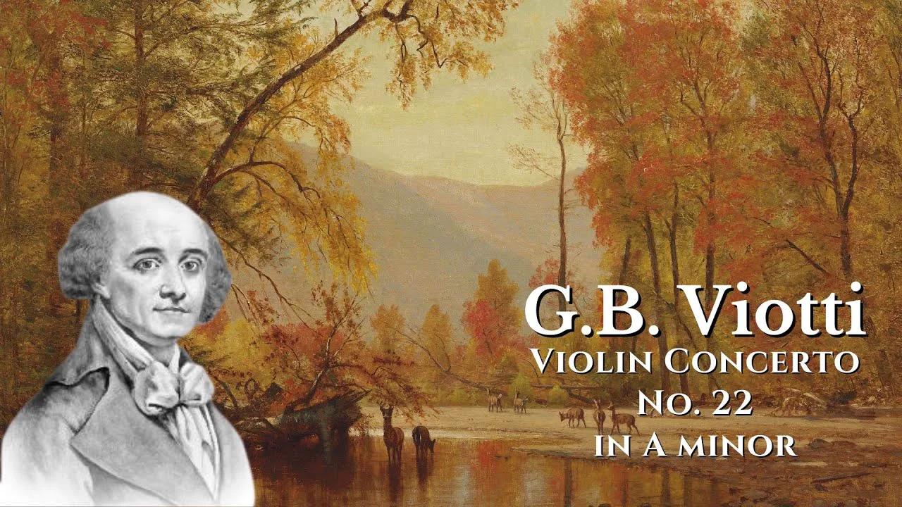 Giovanni Battista Viotti: Violin Concerto No.22 in A minor