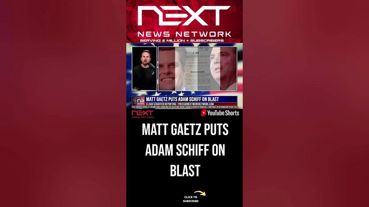 Matt Gaetz Puts Adam Schiff on BLAST #shorts