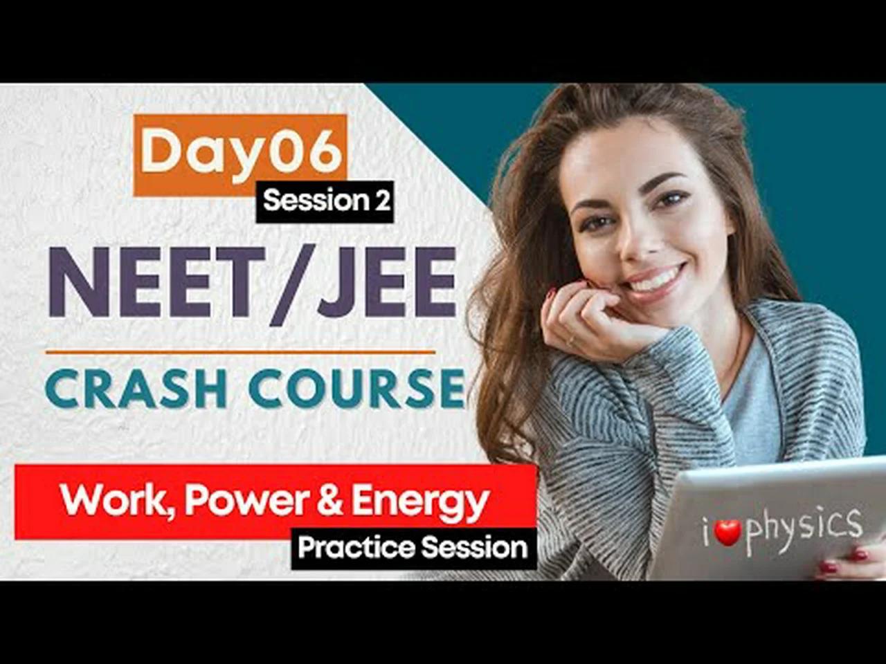 Work, Power & Energy Problem-Solving Session || Day 6 || JEE & NEET 2022 Physics Crash Course