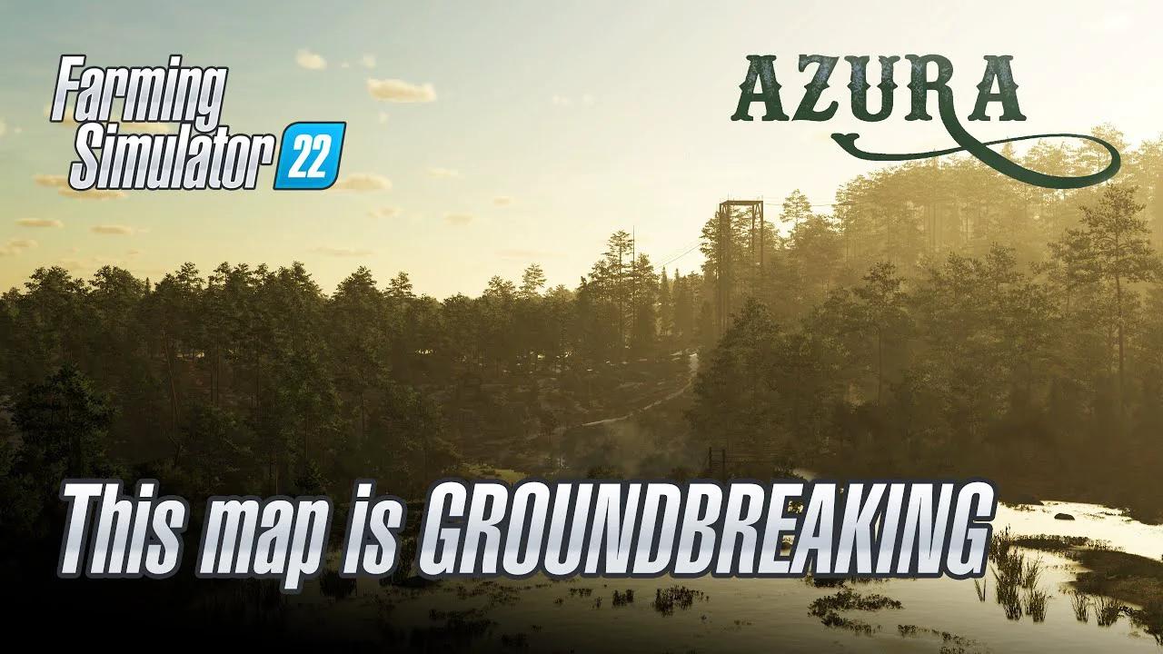 Azura - Map Tour - This is IMPRESSIVE - Farming Simulator 22 🌲🌲🌲