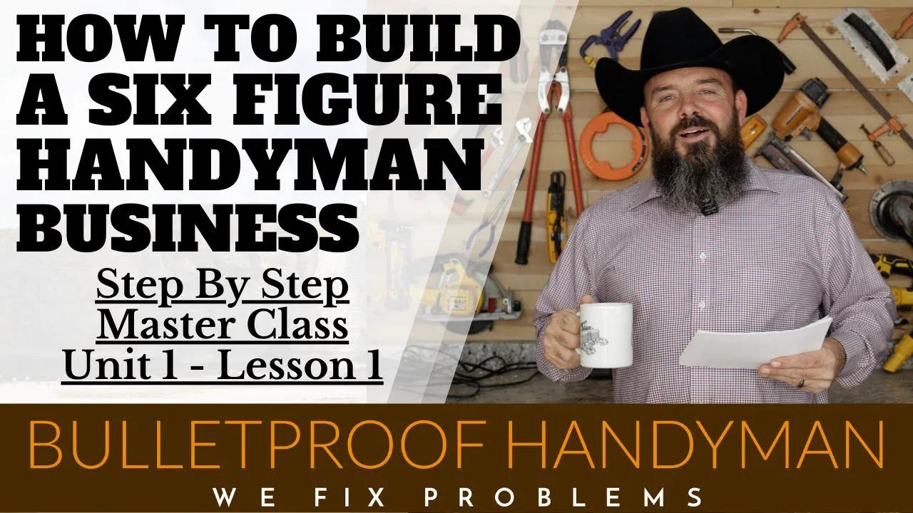 How To Build A Six Figure Handyman Business - Free Handyman Master ...