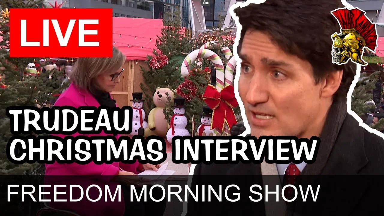 🔴Trudeau Christmas Interview 2022 LIVE CANADA FREEDOM MORNING SHOW ...