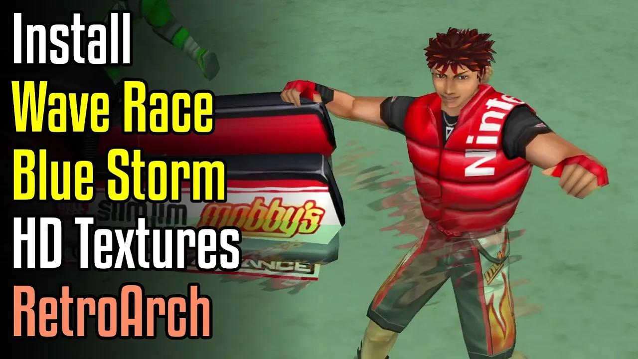 How to Install Wave Race Blue Storm HD Textures in RetroArch Dolphin