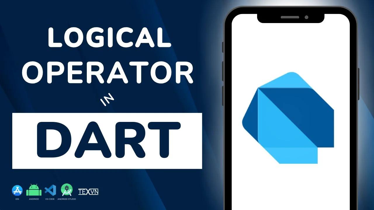 Logical Operator In Dart Programming Dart Tutorial 7245
