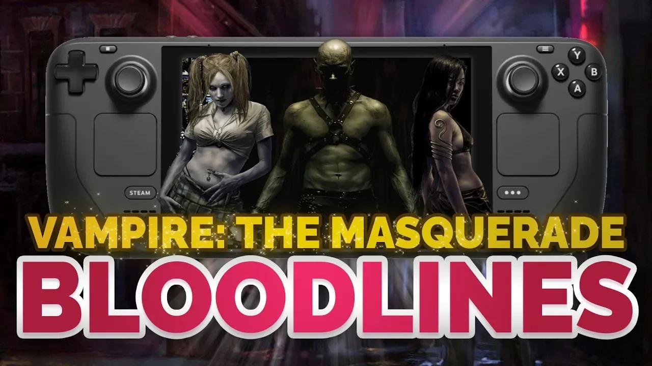 Steam Deck a fondo: Vampire the Masquerado Bloodlines en español (Clan DLAN) en SteamOS