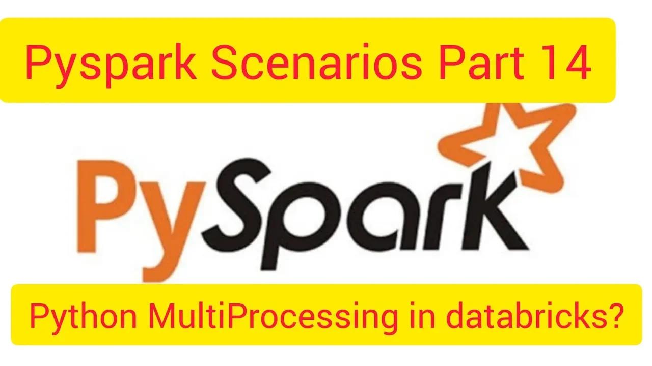 Pyspark Scenarios 14 How To Implement Multiprocessing In Azure