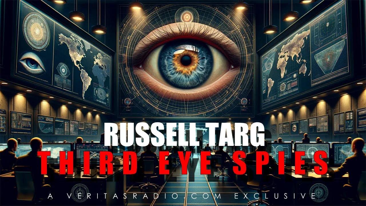 VERITAS: Russell Targ : Third Eye Spies: Mastering the Mind's Eye ...