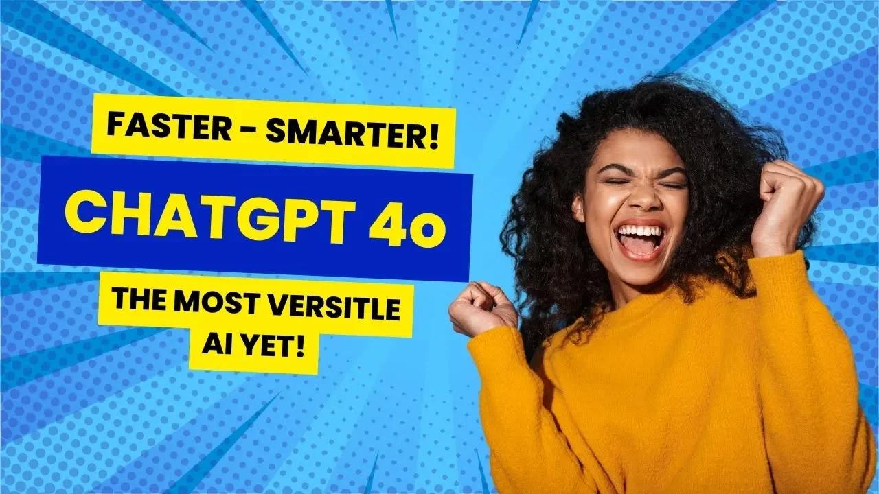 GPT-4o: The Fastest, Smartest, and Most Versatile AI Yet!