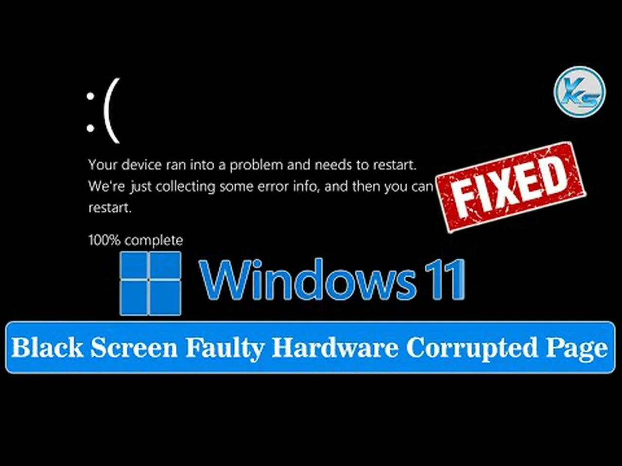 How To Fix Windows 11 Black Screen Faulty Hardware Corrupted Page