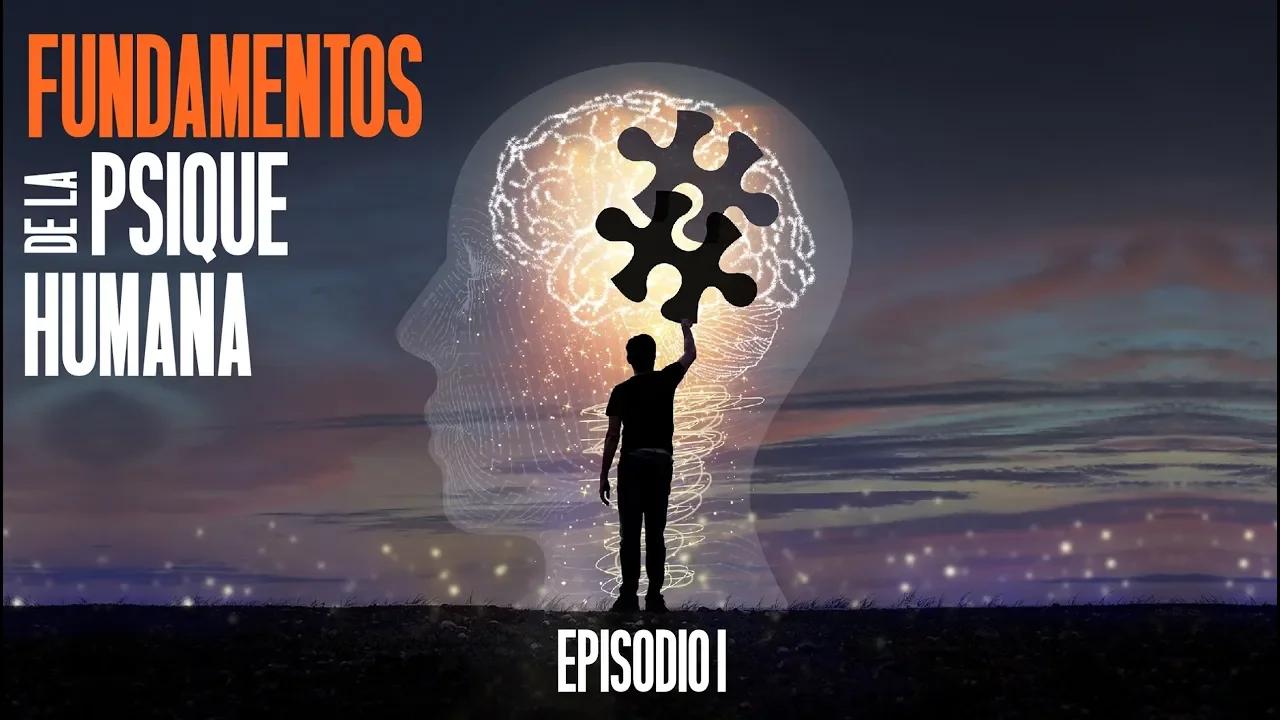 Fundamentos de la psique humana. De la conferencia: "La psique del ser ...