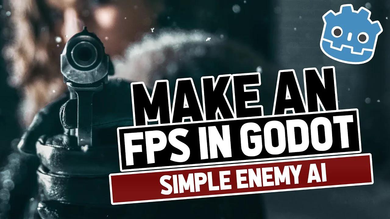 Simple FPS Enemy AI in Godot - Make an FPS in Godot Part 4