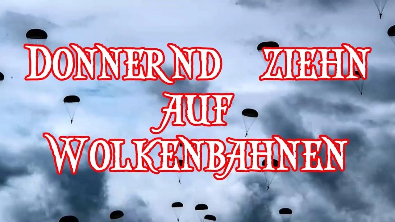 Donnernd ziehn auf Wolkenbahnen - Fallschirmjäger/German Paratrooper ...