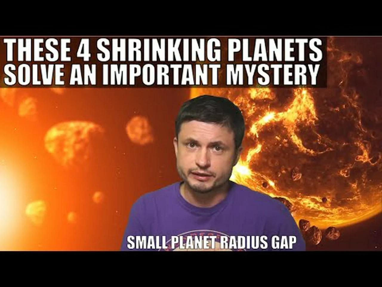 Strange Shrinking Planets Solved The Mystery of Super Earths/Mini Neptunes