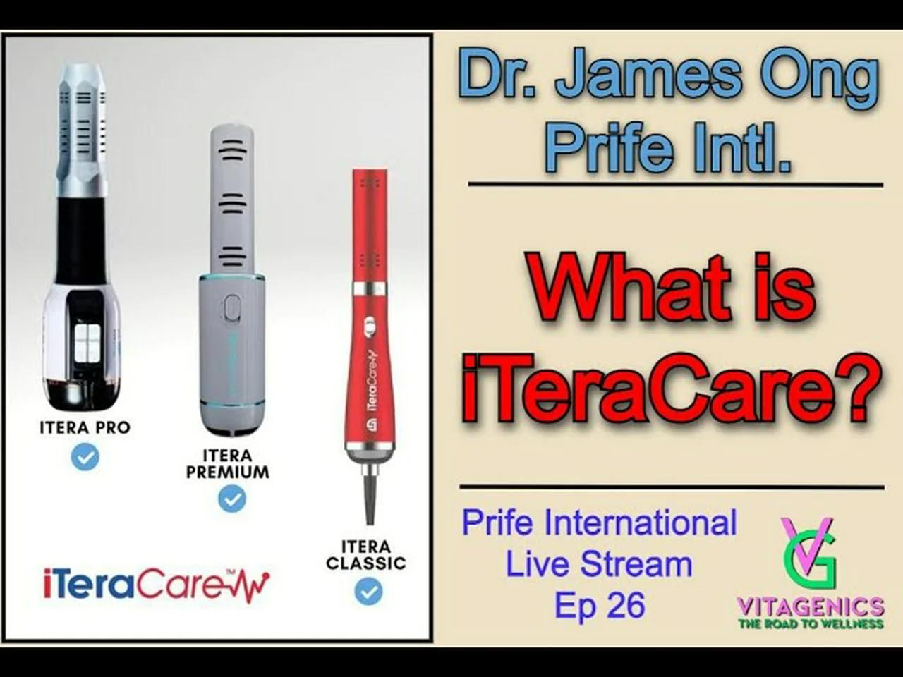 What is iTeraCare? Dr. James Ong on Prife International Livestream Ep26. Discussing Patents & More.