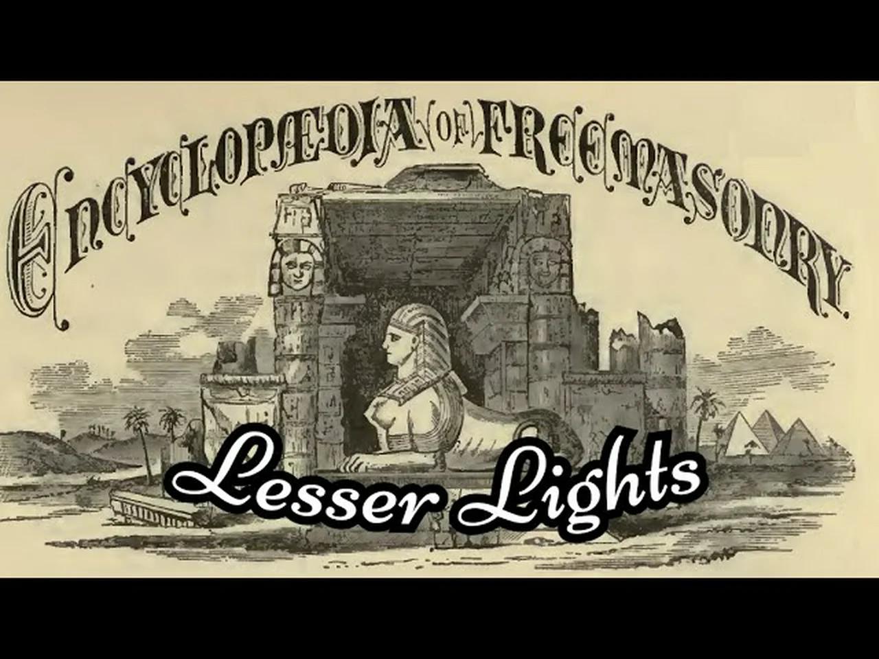 Lesser Lights: Encyclopedia of Freemasonry By Albert G. Mackey