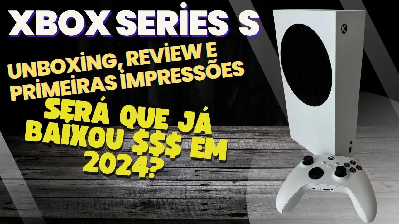 XBOX SERIES S - VALE A PENA EM 2024? BAIXOU O PREÇO?