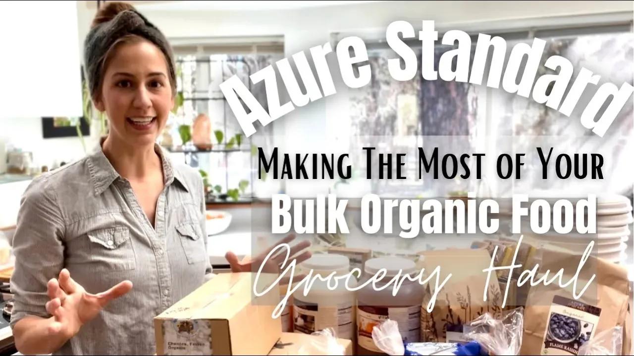 Azure Standard Order | Budget and Bulk Organic Grocery Haul | Money ...