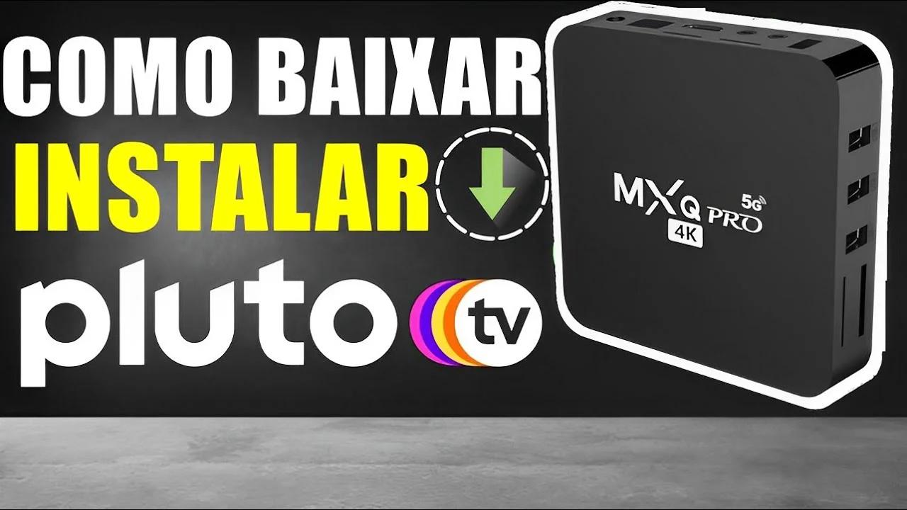 Como BAIXAR e INSTALAR Pluto TV no tv box MXQ4K