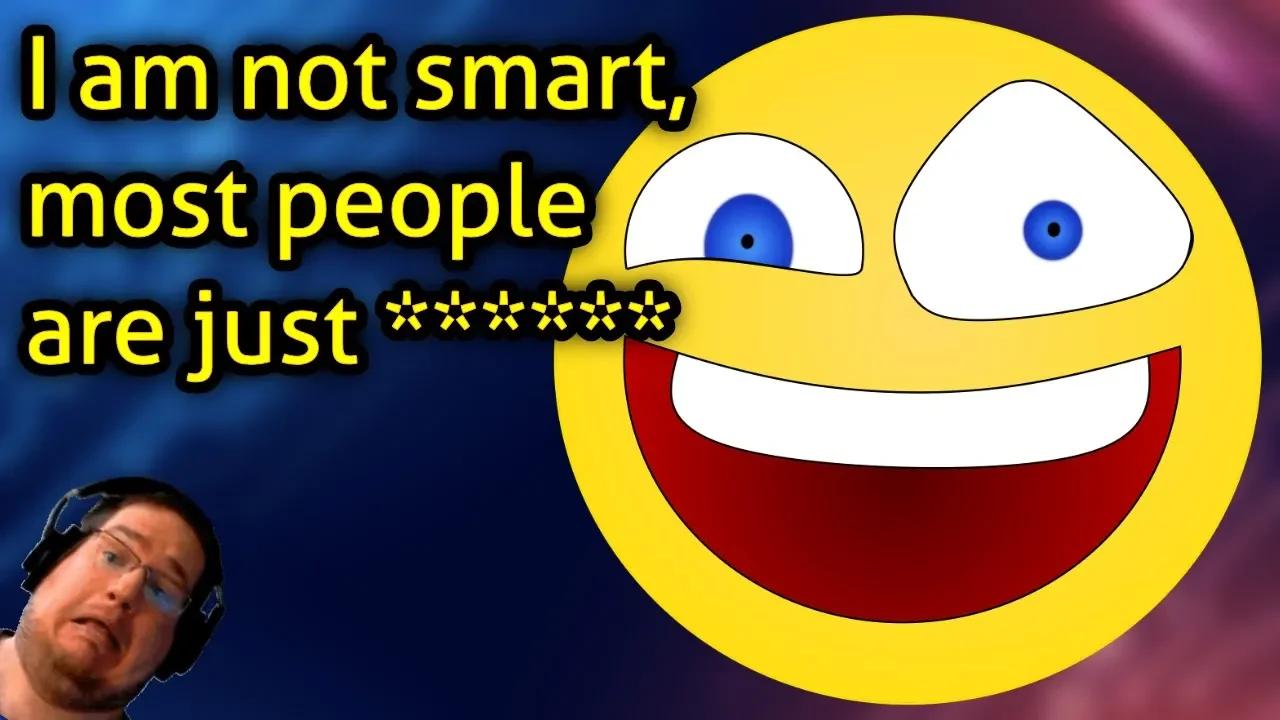 I am not smart, most people are just