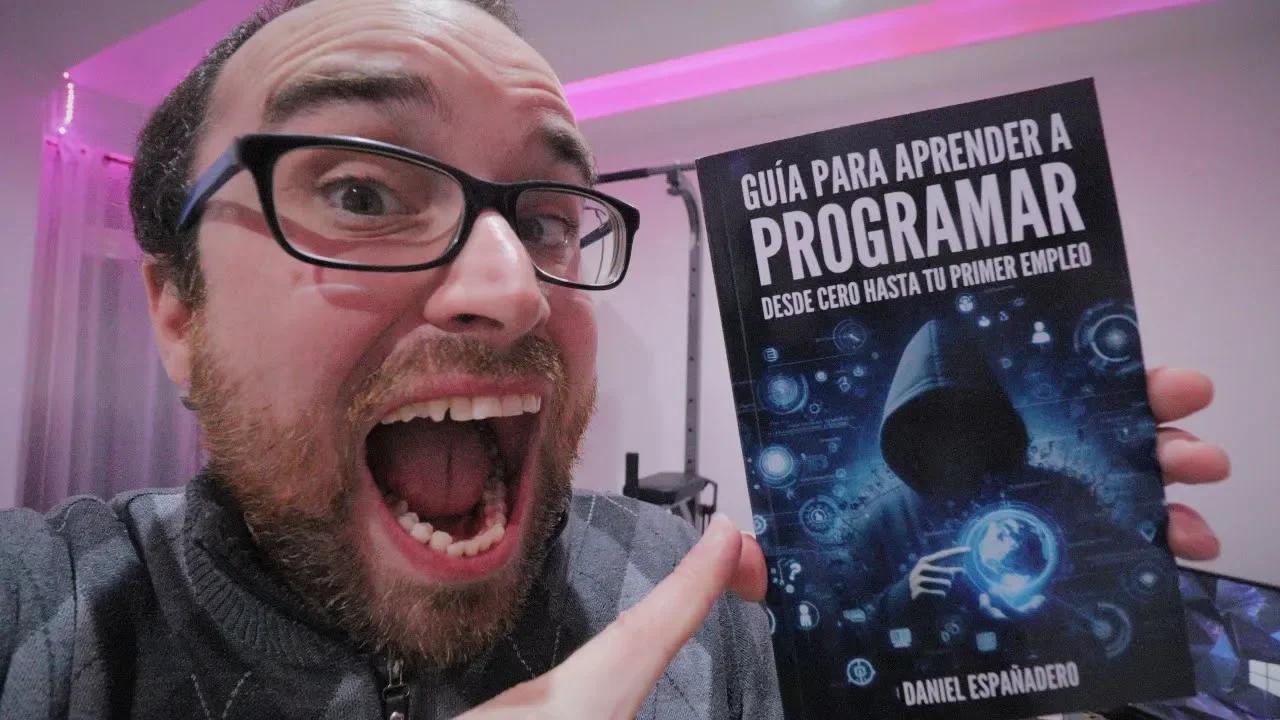 📚👨‍💻 GUÍA PARA APRENDER A PROGRAMAR: Desde cero hasta tu primer empleo | Daniel Españadero