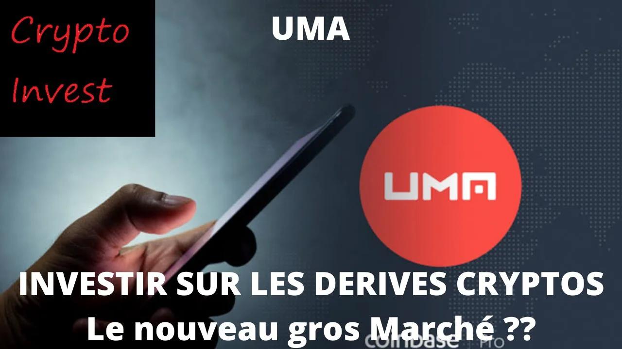 UMA Investir sur les derives crypto ? Le nouvel eldorado crypto et le plus grand marché mondial