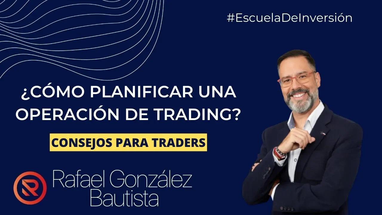 PLANIFICA tu OPERACIÓN - CONSEJOS para TRADERS (Capítulo 1)