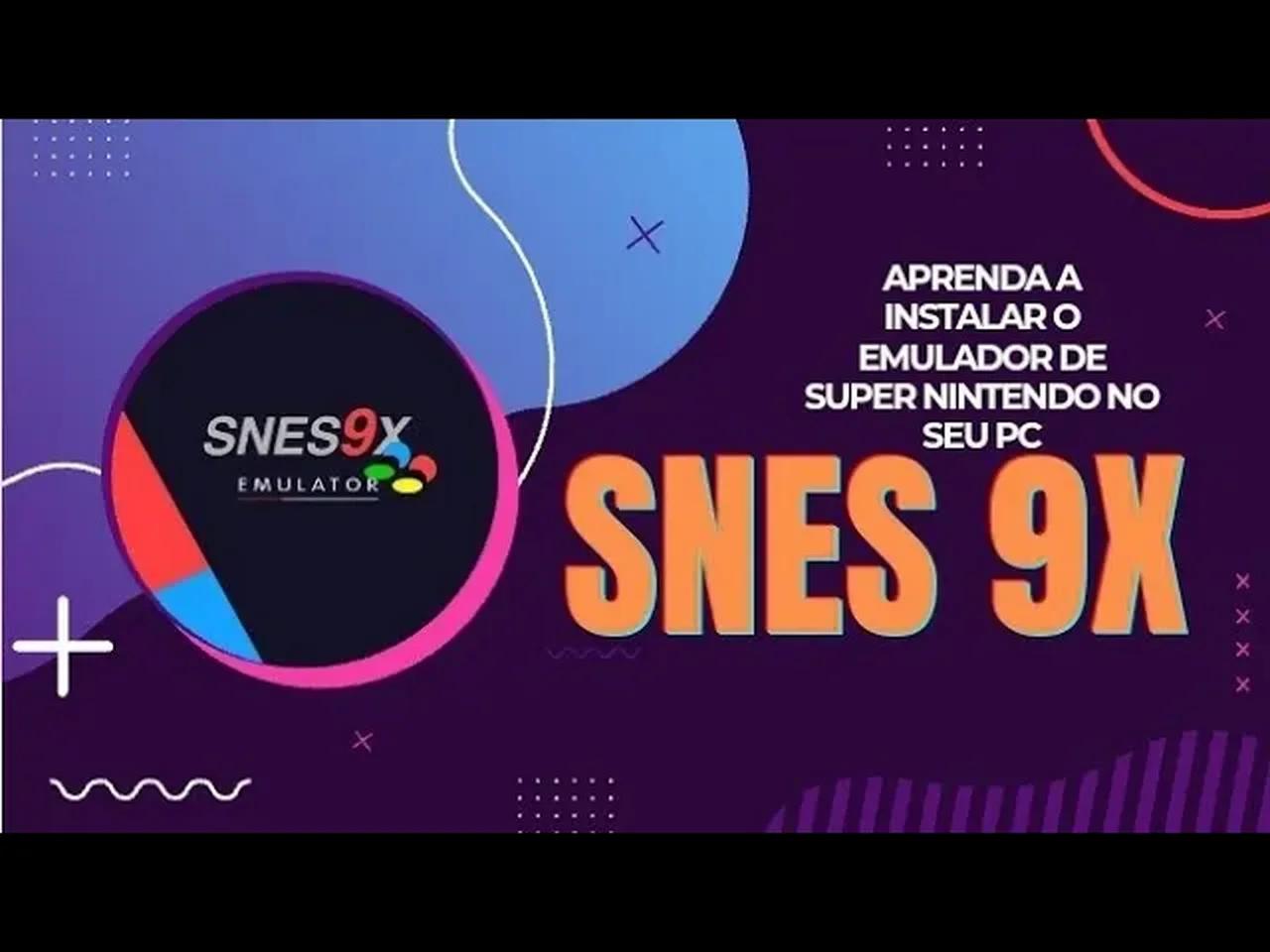 O melhor tutorial de como instalar Snes9x no seu PC