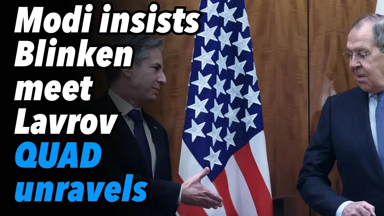 Modi Insists Blinken Meet Lavrov At G20 Quad Begins To Unravel